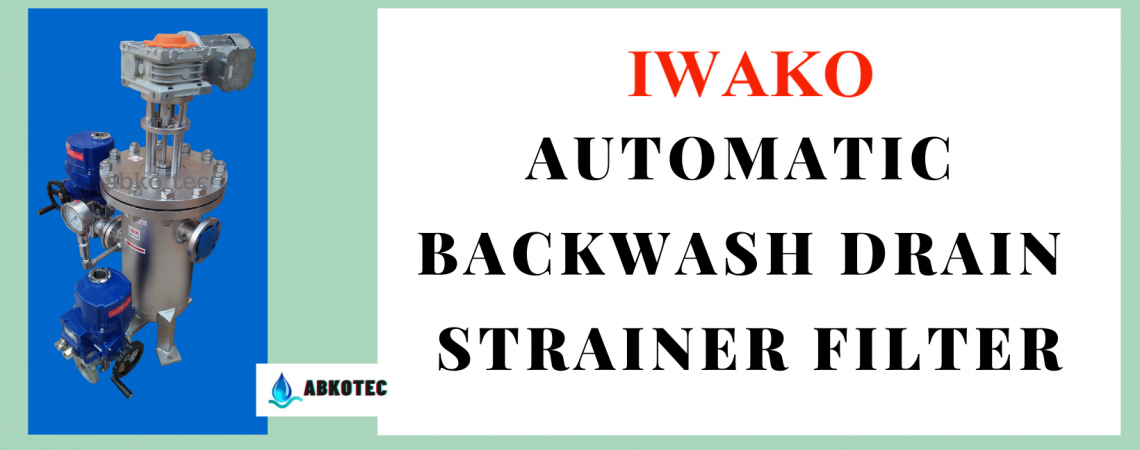 automatic backwash strainer_automatic backwash dran strainer filter