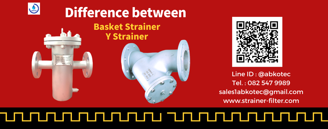 Difference between Basket strainer and Y strainer